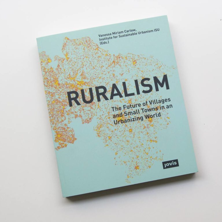 Ruralism: The Future of Villages and Small Towns in an Urbanizing World ...